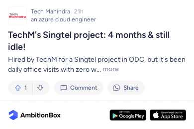 TechM's Singtel project: 4 months & still idle! | AmbitionBox